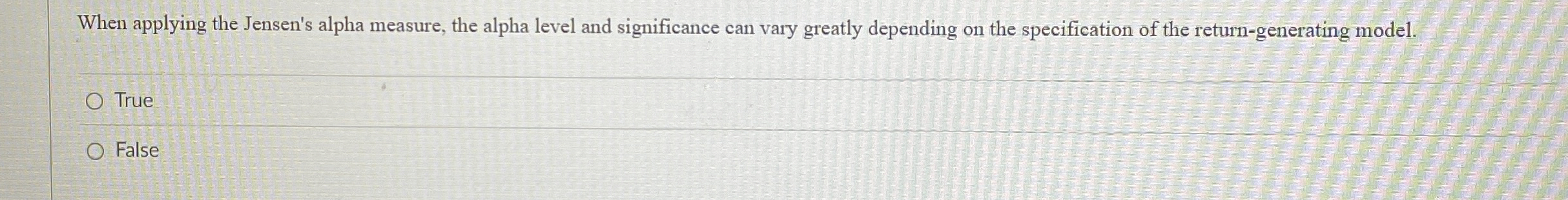 Solved When applying the Jensen's alpha measure, the alpha | Chegg.com