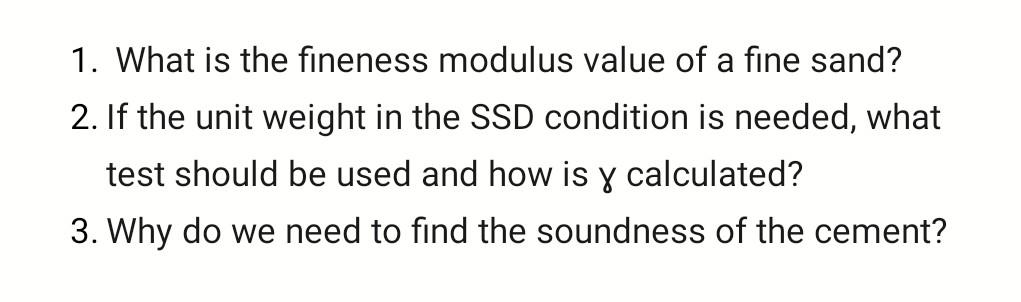 Solved 1. What is the fineness modulus value of a fine sand? | Chegg.com