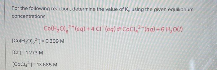 Solved For the following reaction, determine the value of Kc | Chegg.com