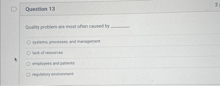 Solved Quality problem are most often caused by systems, | Chegg.com