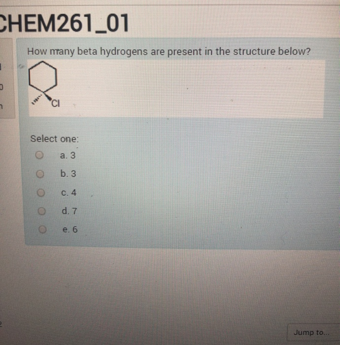 Solved CHEM261_01 How many beta hydrogens are present in the | Chegg.com