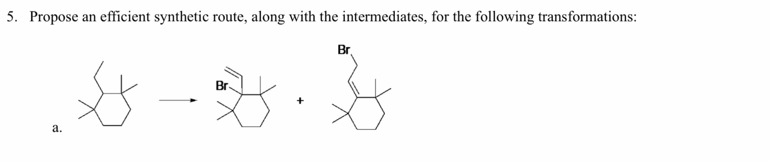 Solved Propose an efficient synthetic route, along with the | Chegg.com