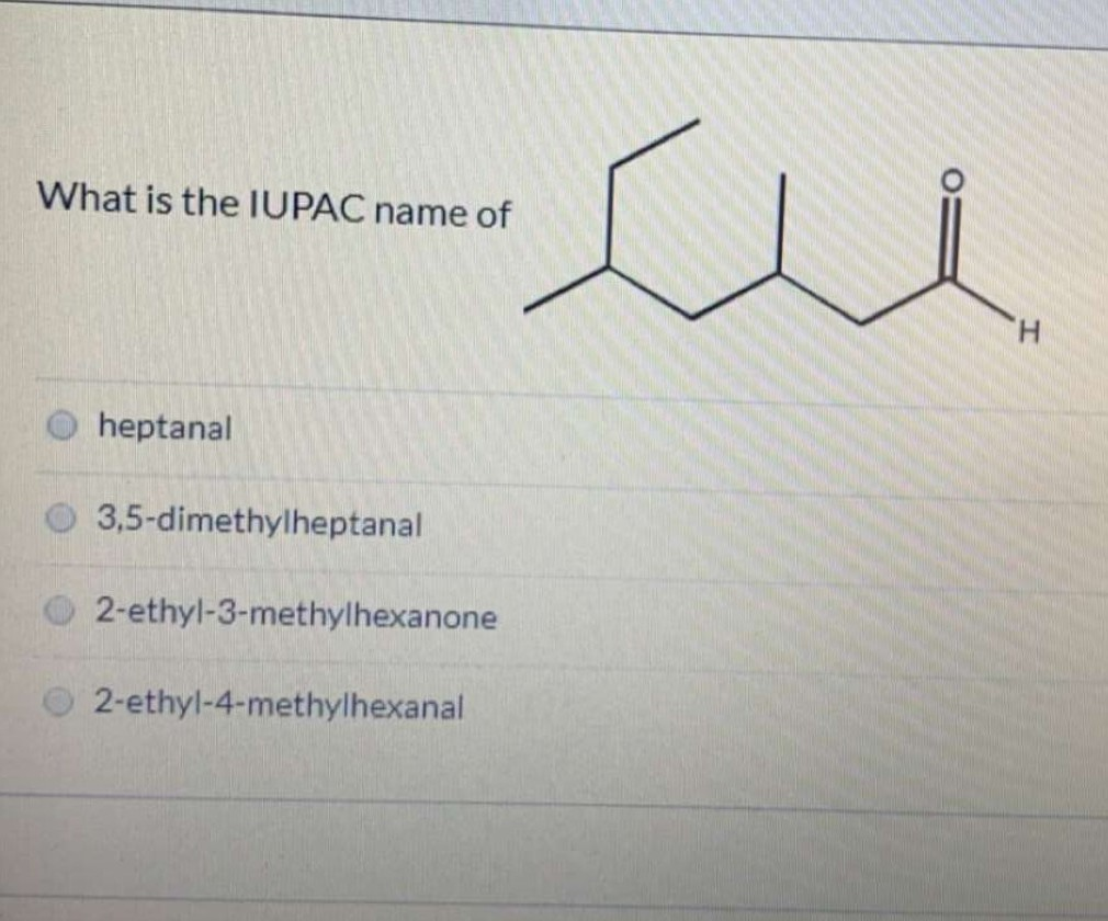 Solved Question 15 What is the IUPAC name of | Chegg.com