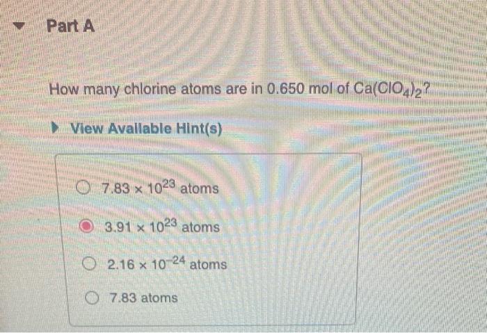 Solved How many chlorine atoms are in 0.650 mol of Ca(ClO4)2 | Chegg.com