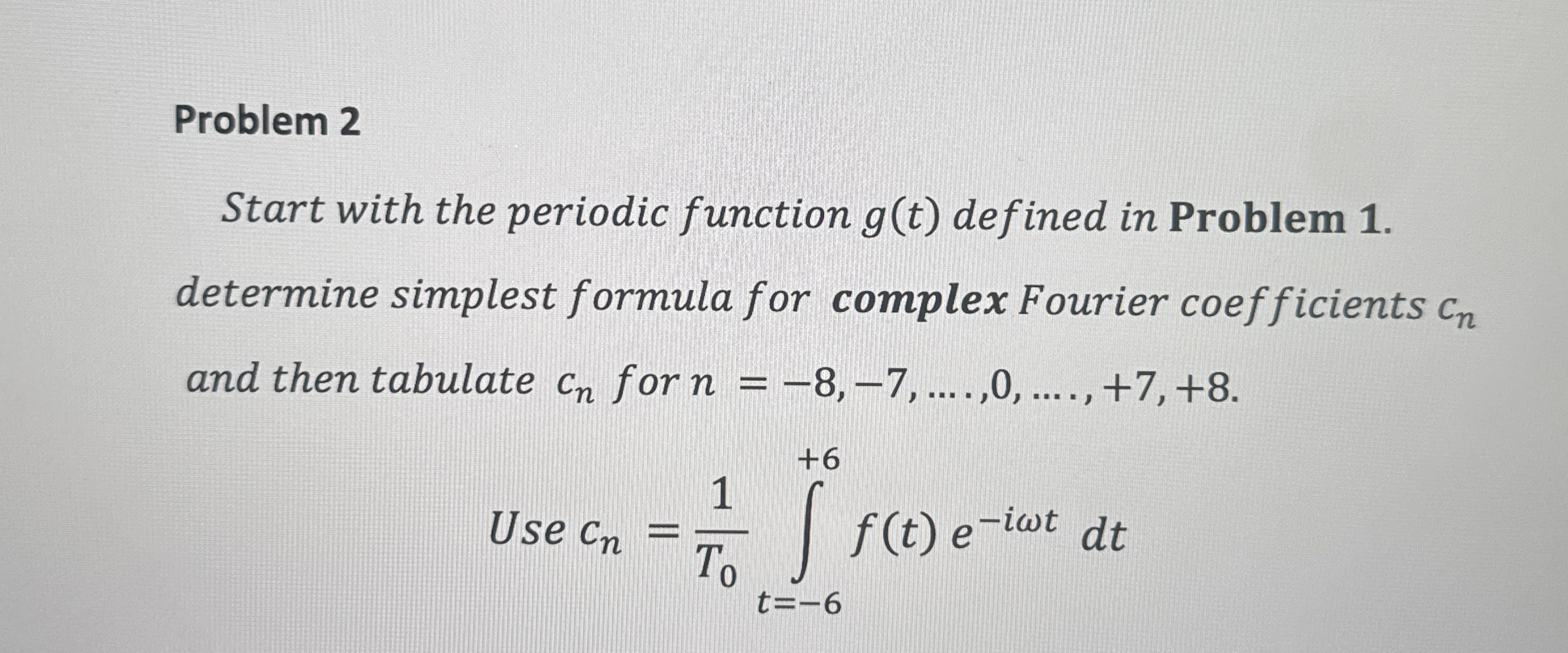 Solved Problem 2Start with the periodic function g(t) | Chegg.com