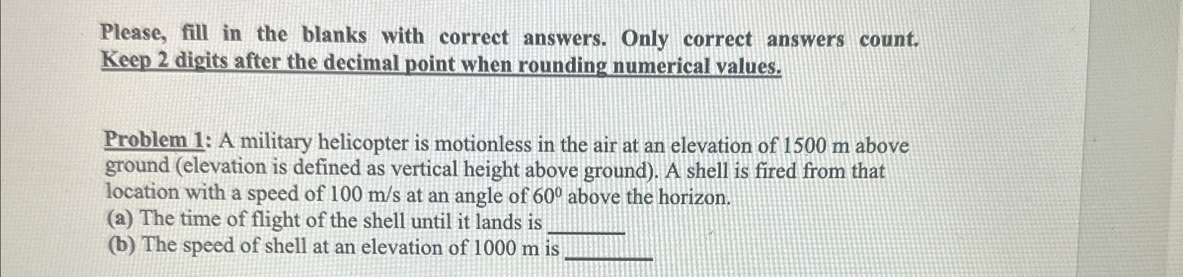 Solved Please, fill in the blanks with correct answers. Only | Chegg.com