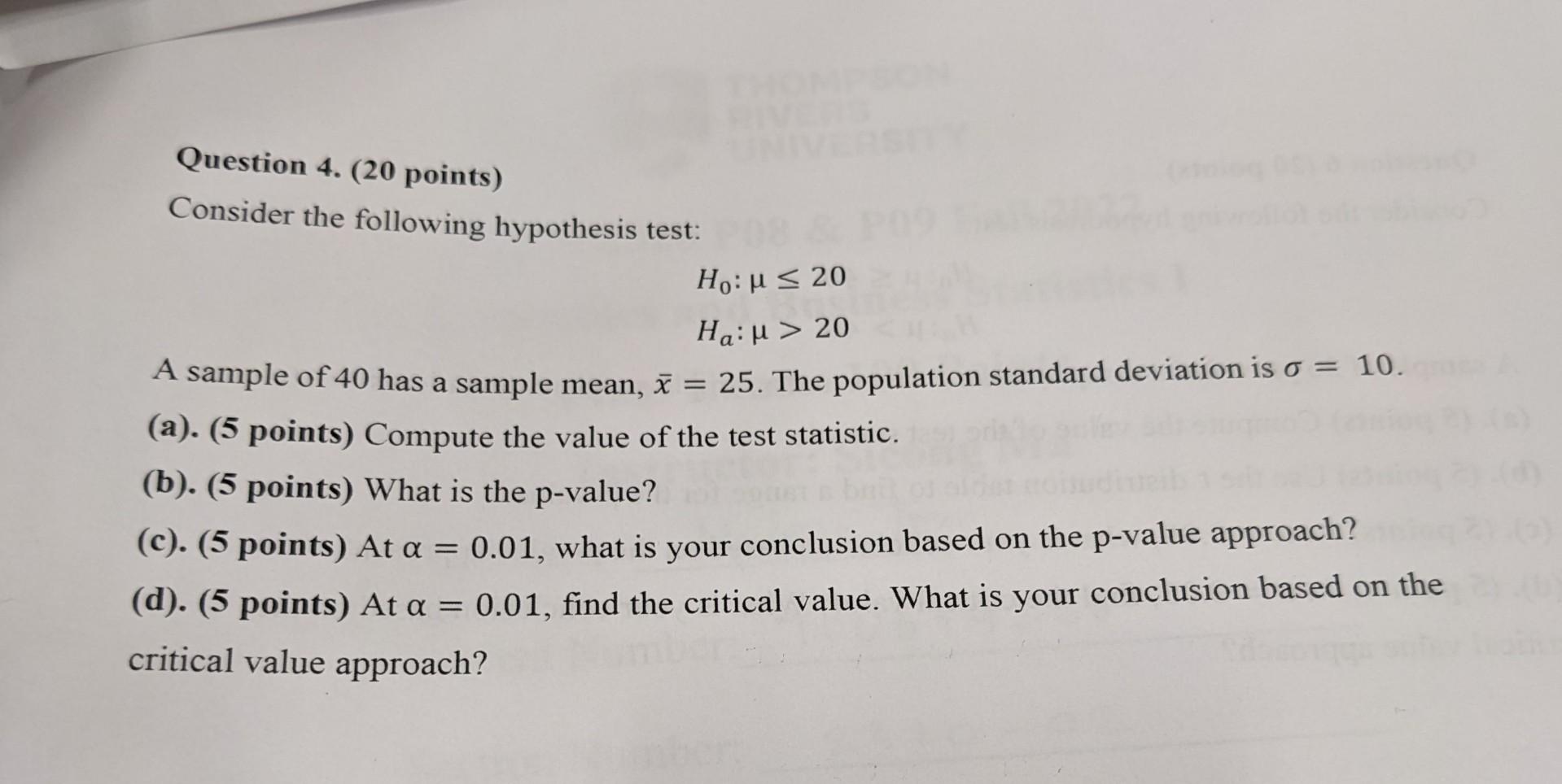 Solved H0:μ≤20Ha:μ>20 A sample of 40 has a sample mean, | Chegg.com