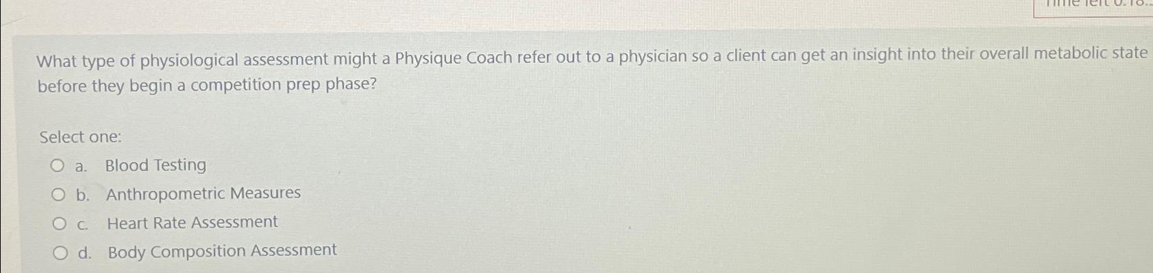 Solved What type of physiological assessment might a | Chegg.com