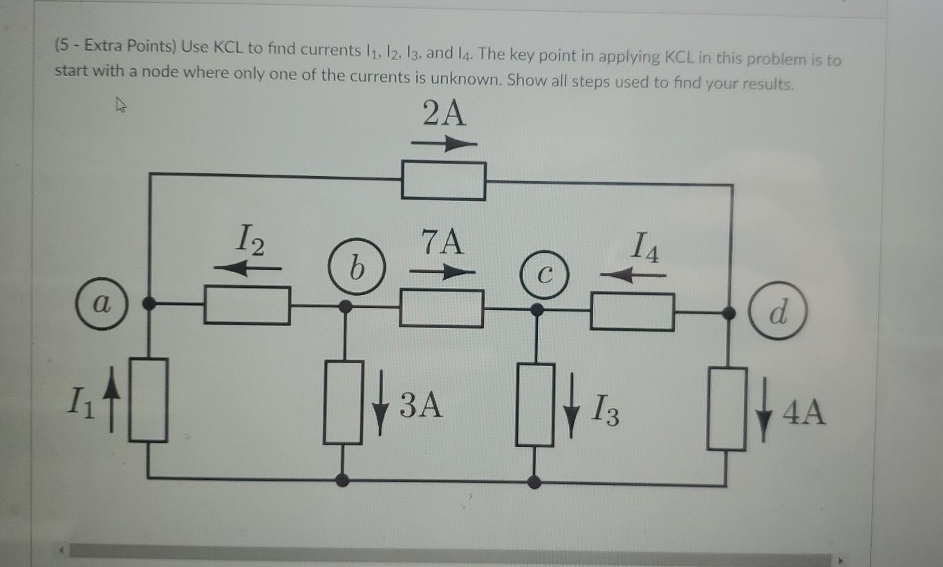 Solved (5 - Extra Points) Use KCL to find currents 11, 12, | Chegg.com