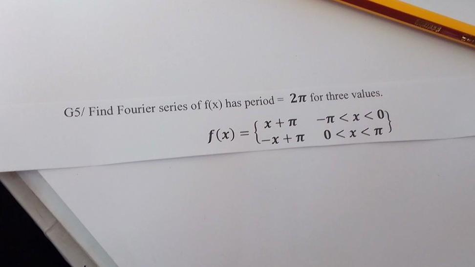 Solved G5/ Find Fourier series of f(x) has period =2π for | Chegg.com