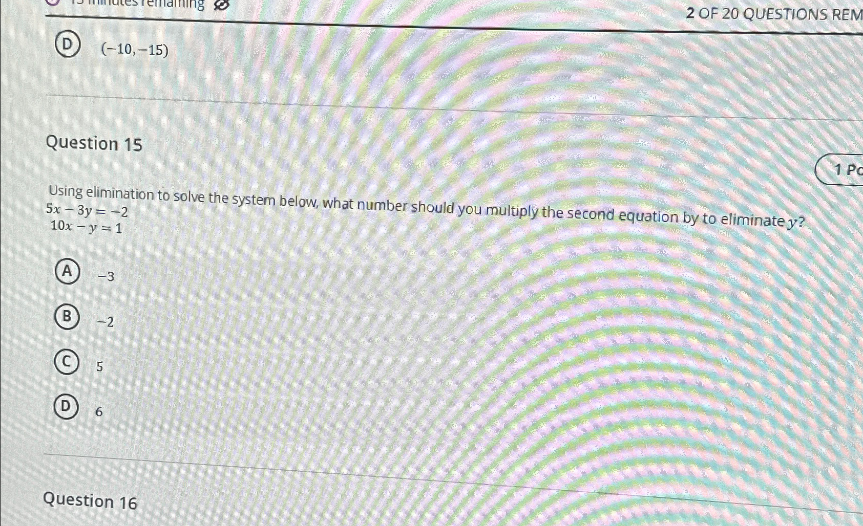 Solved 2 ﻿OF 20 ﻿QUESTIONS REM(D) (-10,-15)Question 15Using | Chegg.com