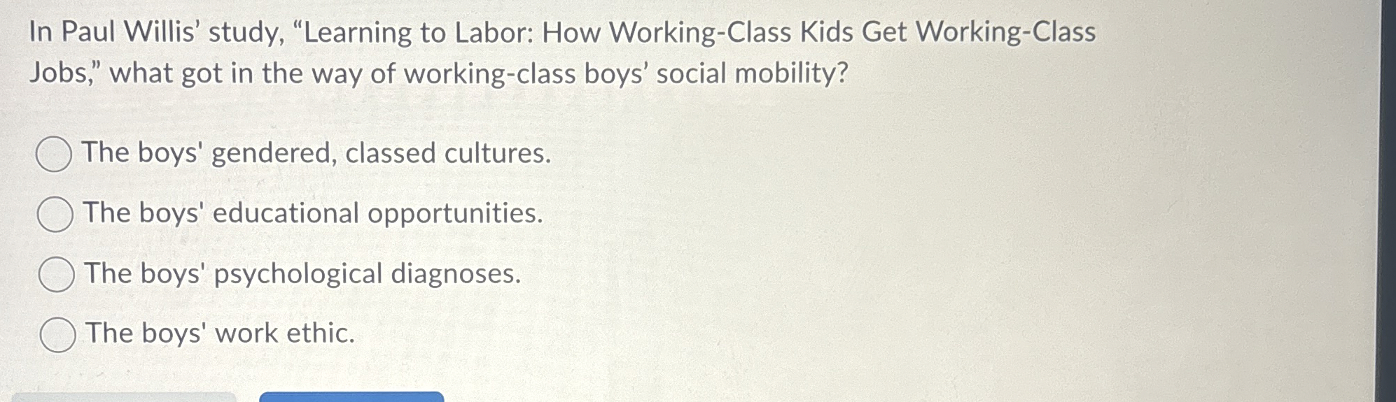 Solved In Paul Willis' study, "Learning to Labor: How | Chegg.com