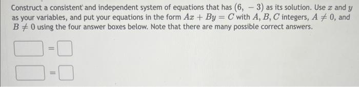Solved Construct a consistent' and independent system of | Chegg.com