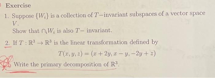 Solved 1. Suppose {Wi} is a collection of T-invariant | Chegg.com