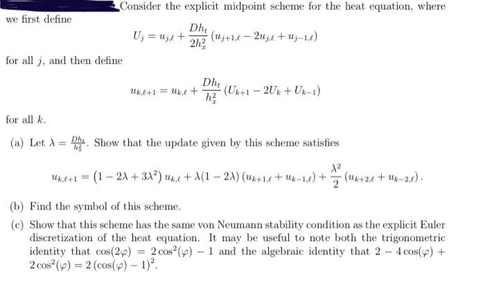 Consider The Explicit Midpoint Scheme For The Heat