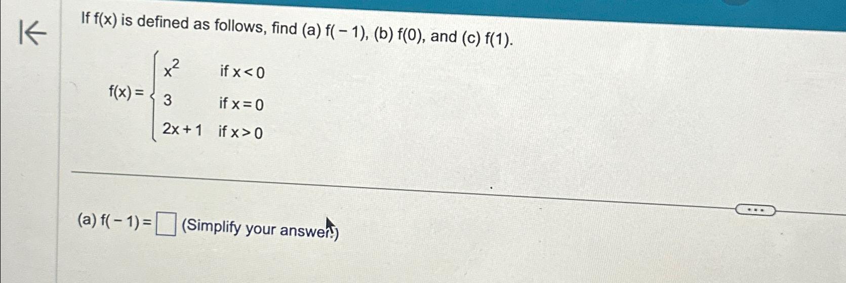 Solved If f(x) ﻿is defined as follows, find | Chegg.com