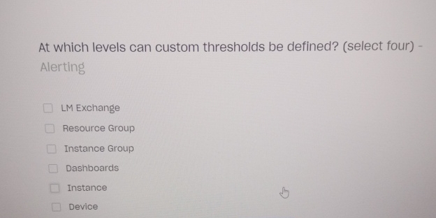 Solved At which levels can custom thresholds be defined? | Chegg.com