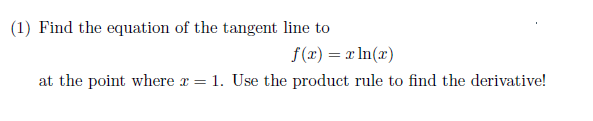 Solved (1) ﻿Find the equation of the tangent line | Chegg.com