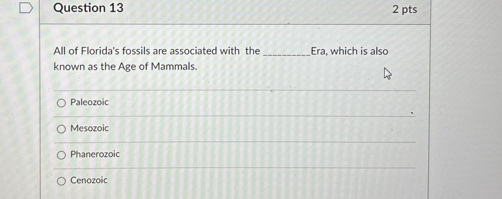 Solved Question 132 ﻿ptsAll of Florida's fossils are | Chegg.com