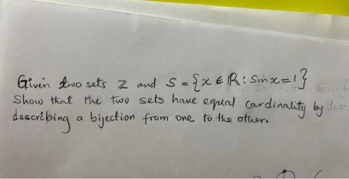 Solved Given two sets Z and S={x∈R:sinx=1} Show that the two | Chegg.com