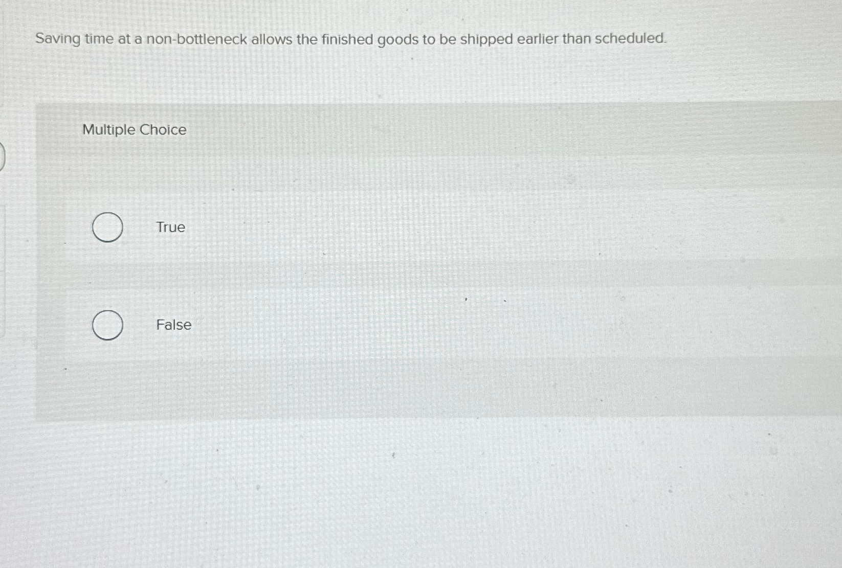 Solved Saving time at a non-bottleneck allows the finished | Chegg.com