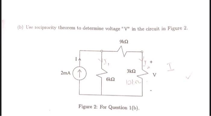 Solved (b) Uso reciprocity theorem to determine voltage "V" | Chegg.com