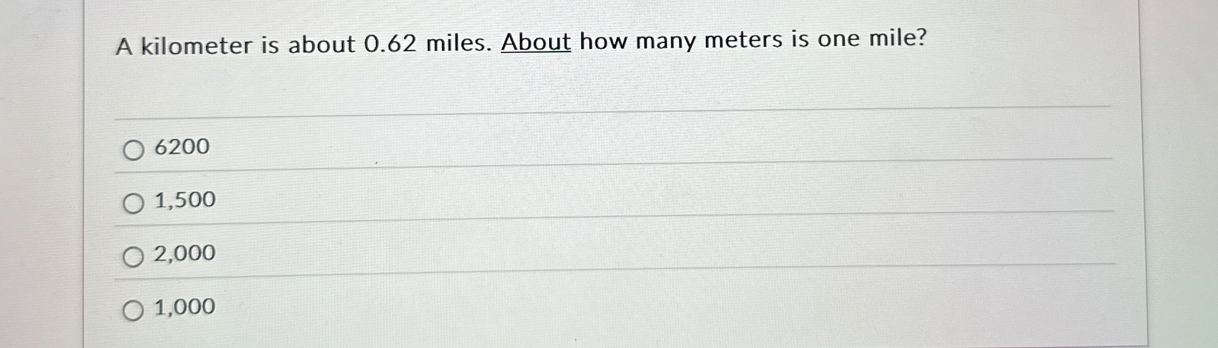 Solved A kilometer is about 0.62 ﻿miles. About how many | Chegg.com