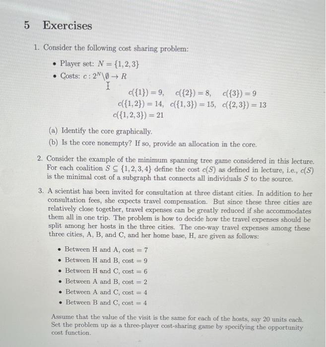 Solved 1. Consider the following cost sharing problem: - | Chegg.com