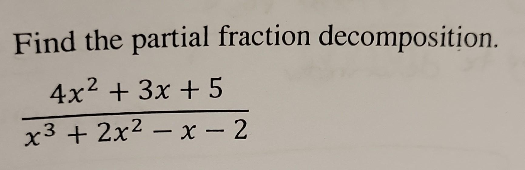 Solved Find the partial fraction decomposition. | Chegg.com