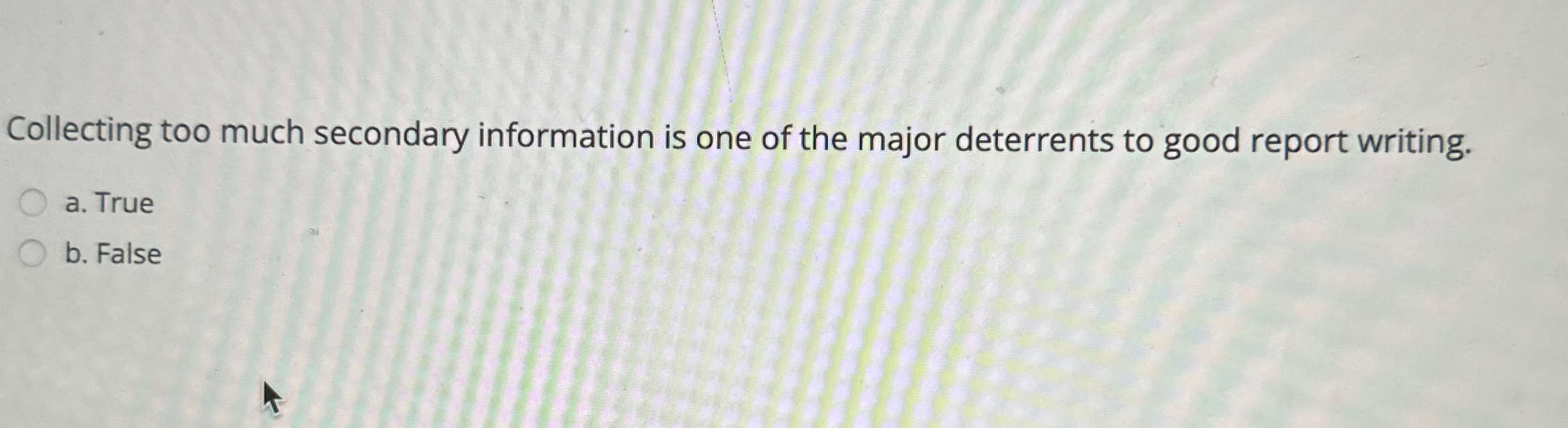 Solved Collecting too much secondary information is one of | Chegg.com