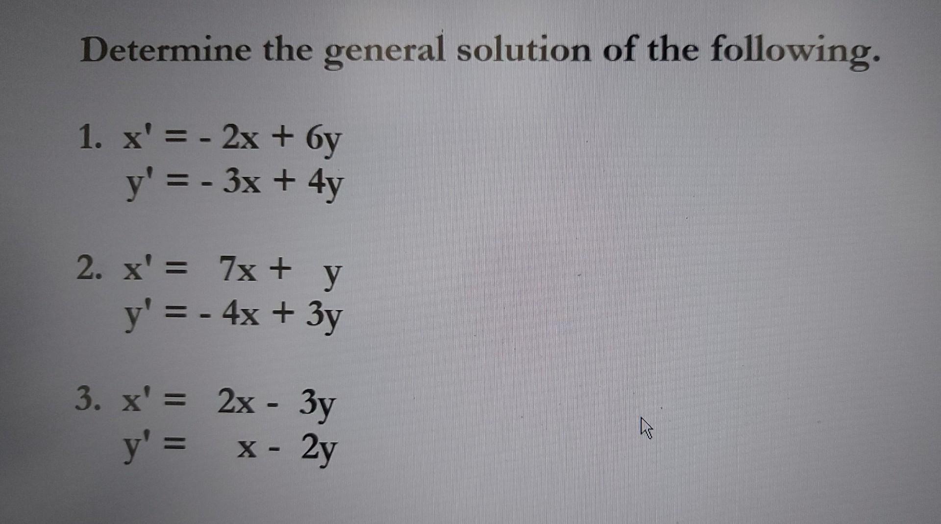 Solved Determine the general solution of the following. 1. | Chegg.com