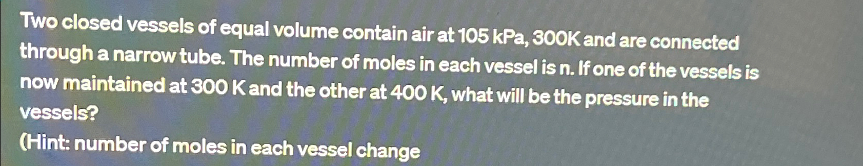 Solved Two closed vessels of equal volume contain air at | Chegg.com
