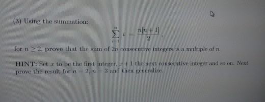 Solved (3) Using the summation: n(n+1) 2 forn in 2, prove | Chegg.com