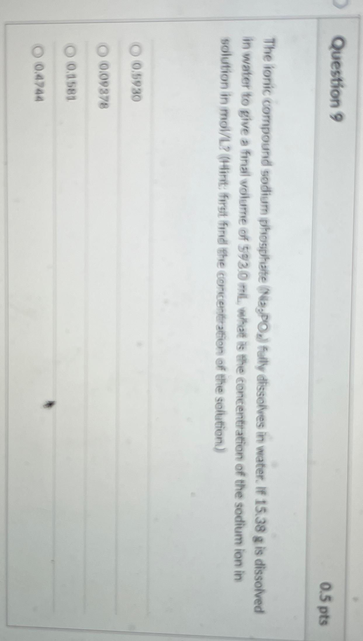 Solved Question 9\\n0.5 pts\\nThe ionic compound sodium | Chegg.com Solved Question 9\\n0.5 pts\\nThe ionic compound sodium | Chegg.com