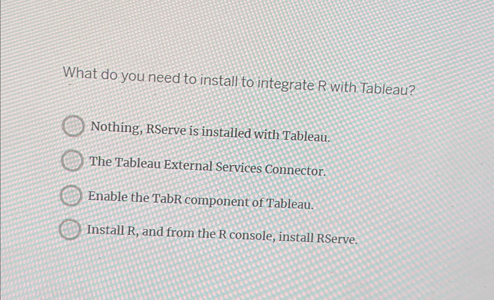 Solved What do you need to install to integrate R with | Chegg.com