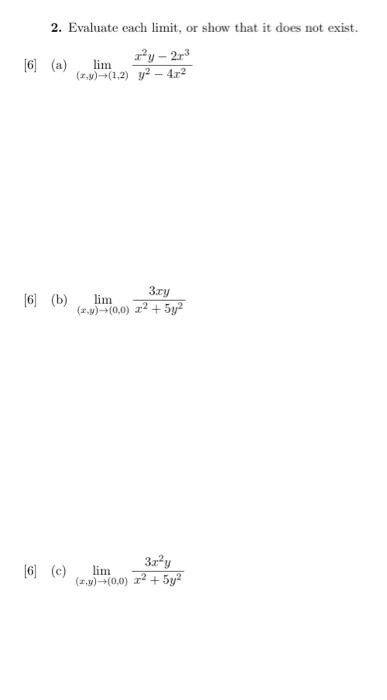 Solved 2. Evaluate each limit, or show that it does not | Chegg.com