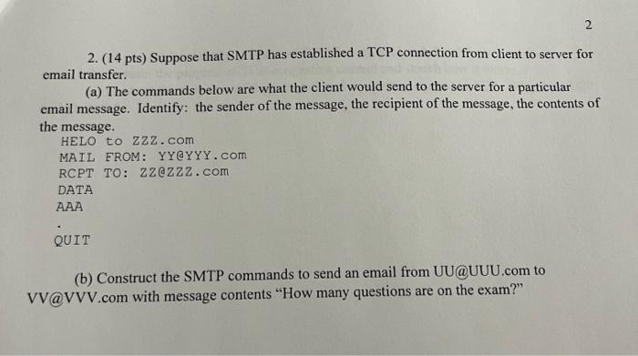 Solved 2. (14 pts) Suppose that SMTP has established a TCP | Chegg.com