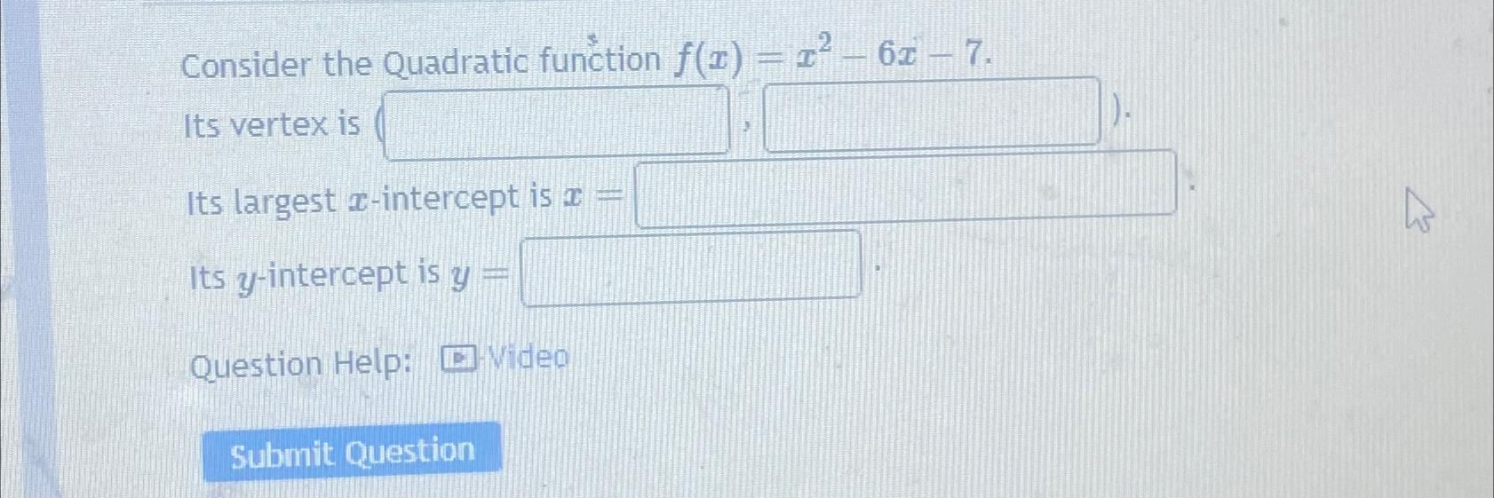 Solved Consider the Quadratic function f(x)=x2-6x-7. ﻿Its | Chegg.com
