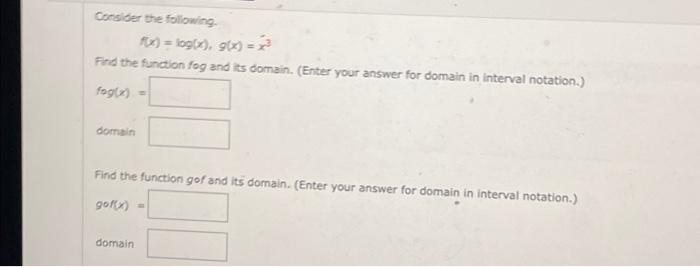 Solved Consider the following. f(x) = log(x), g(x) = x² Find | Chegg.com
