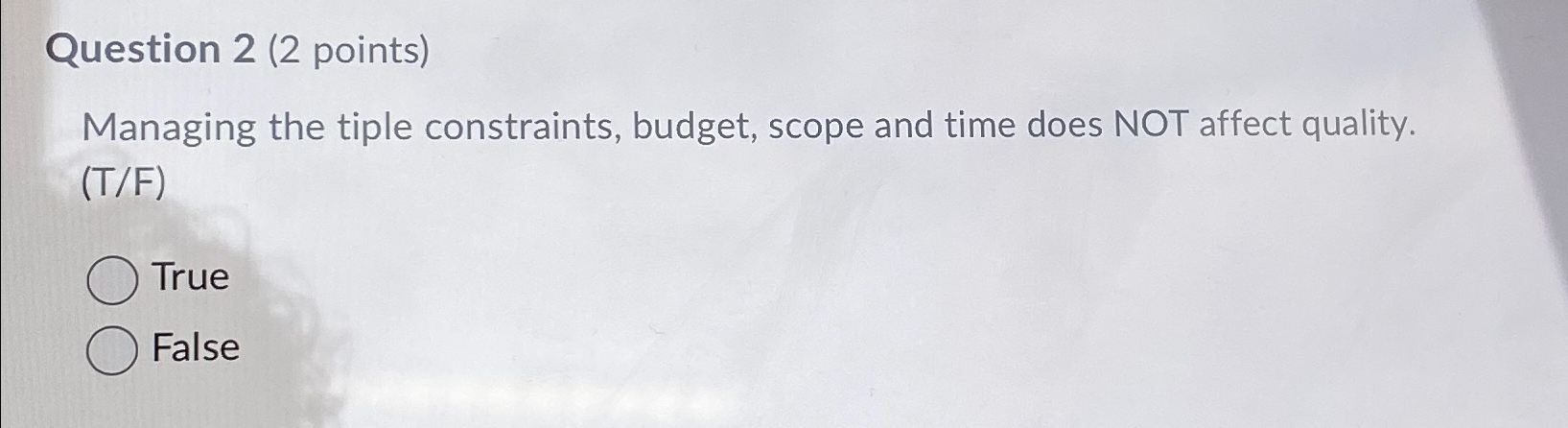 Solved Question 2 (2 ﻿points)Managing the tiple constraints, | Chegg.com