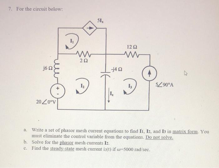 Solved 7. For the circuit below: a. Write a set of phasor | Chegg.com