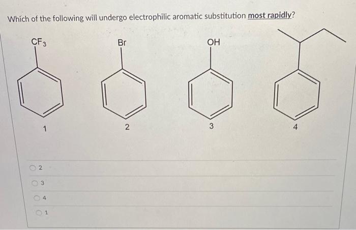 Solved Which of the following will undergo electrophilic | Chegg.com