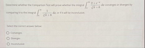 Solved Determine whether the Comparison Test will prove | Chegg.com