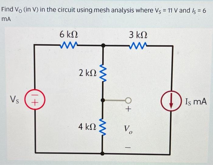Solved Find VO (in V) in the circuit using mesh analysis | Chegg.com