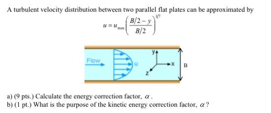 Solved A turbulent velocity distribution between two | Chegg.com