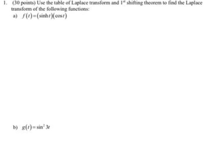 Solved 1. ( 30 points) Use the table of Laplace transform | Chegg.com