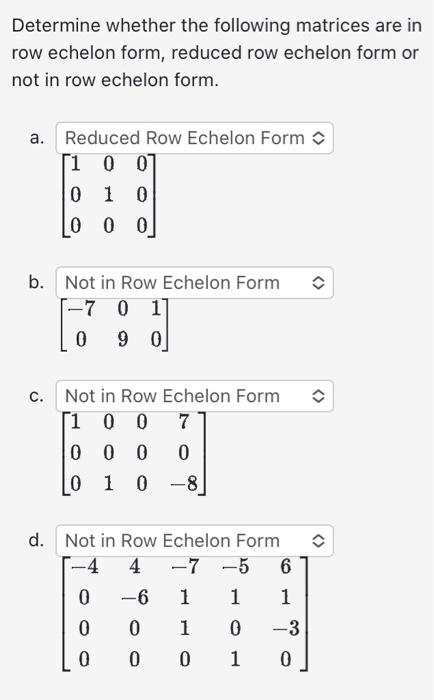 Solved Determine whether the following matrices are in row | Chegg.com
