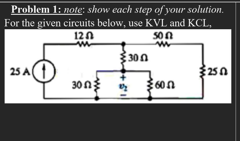 Solved Problem 1: note: show each step of your solution. For | Chegg.com