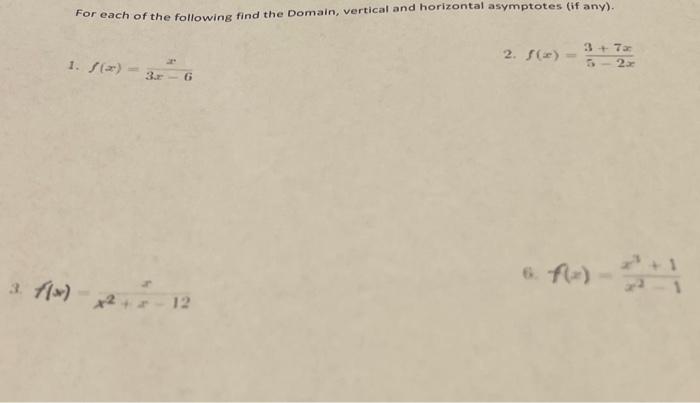 Solved For each of the following find the Domain, vertical | Chegg.com