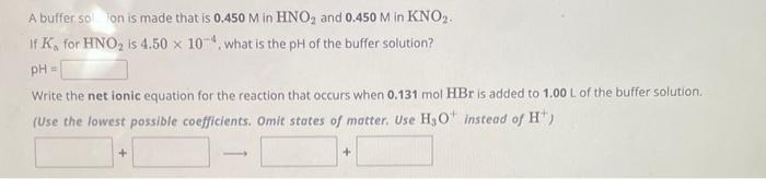 Solved A buffer sol on is made that is 0.450M in HNO2 and | Chegg.com